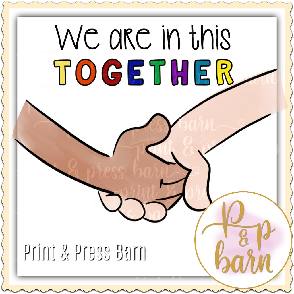 In this Together – Print & Press Barn